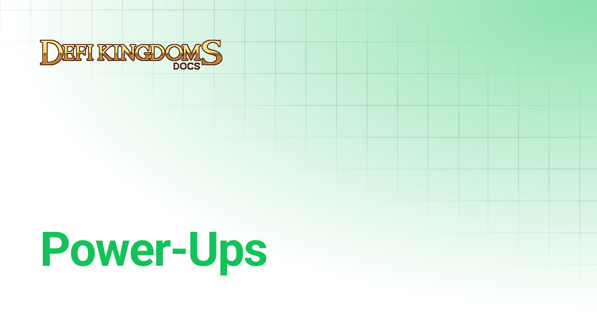 Power-Ups | DeFi Kingdoms